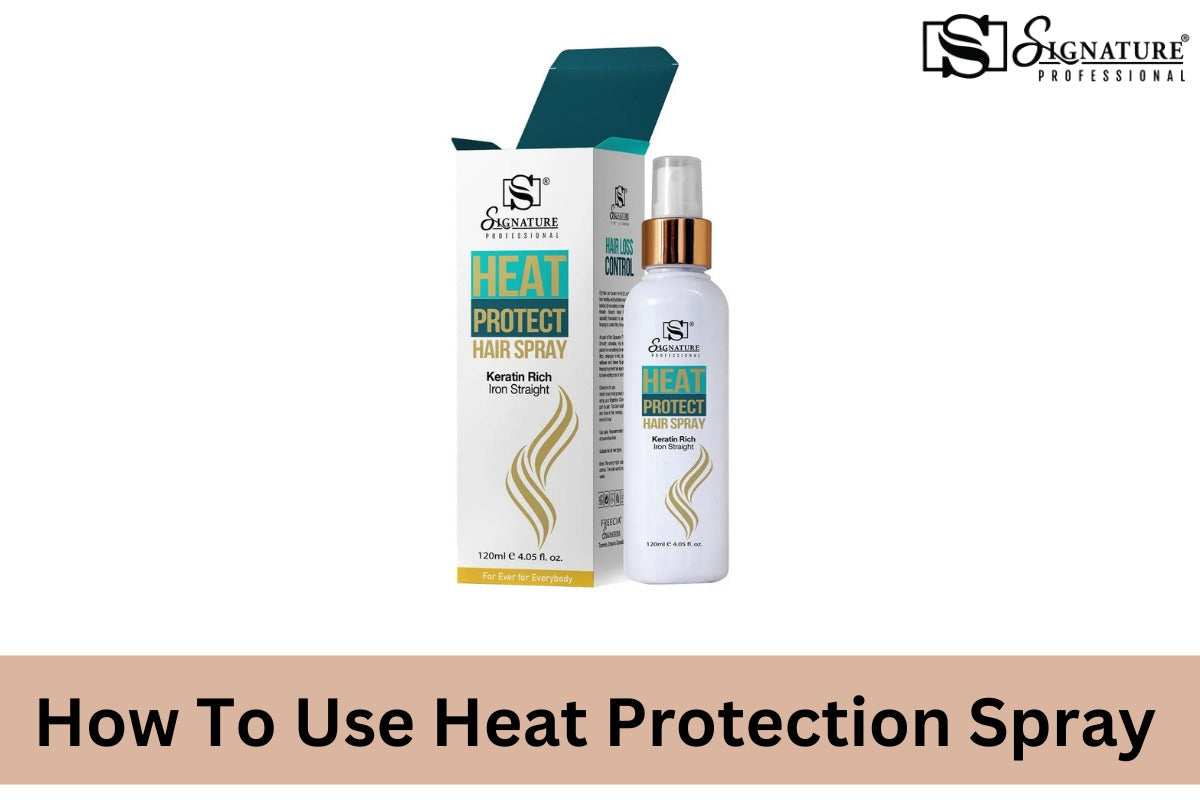How to Use Heat Protection Spray for Hair | Signature Professional ...
